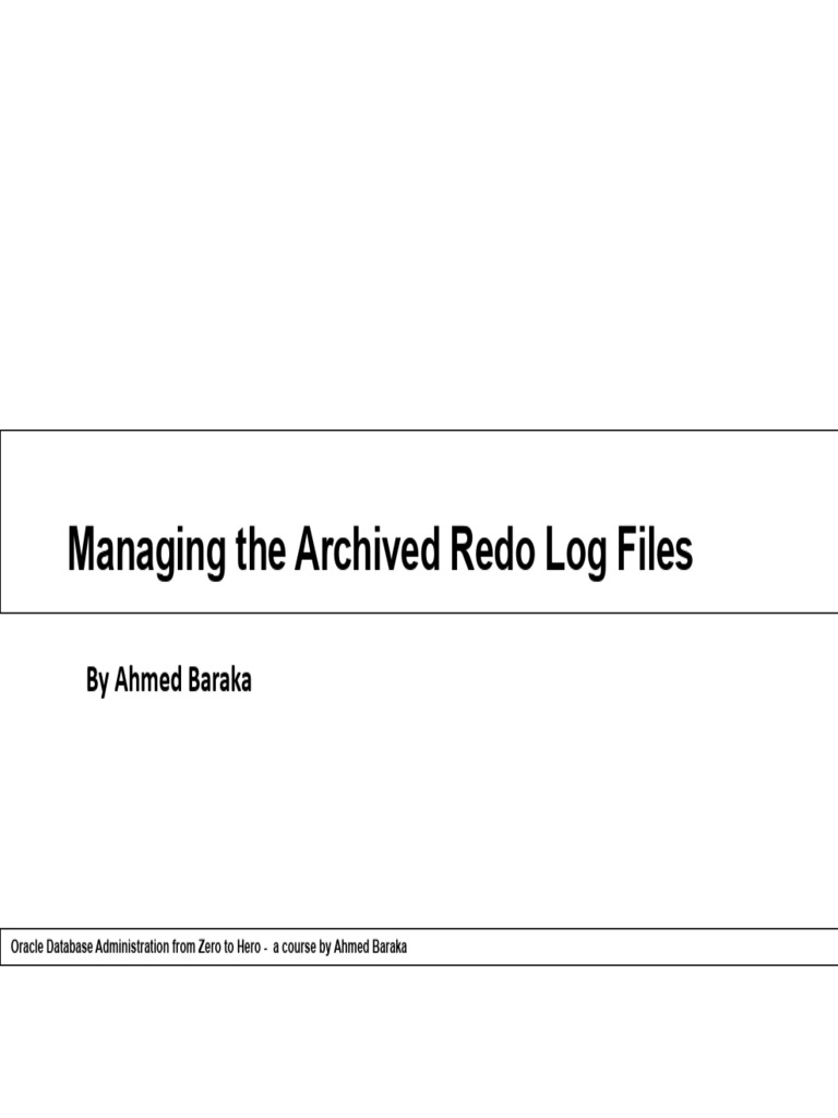 Managing the Archived Redo Log Files | PDF