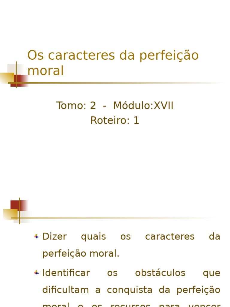 Tomo2 Modulo 17 Roteiro 1 Os Caracteres Da Perfeic3a7c3a3o Moral | PDF Tomo2 Modulo 17 Roteiro 1 Os Caracteres Da Perfeic3a7c3a3o Moral | PDF
