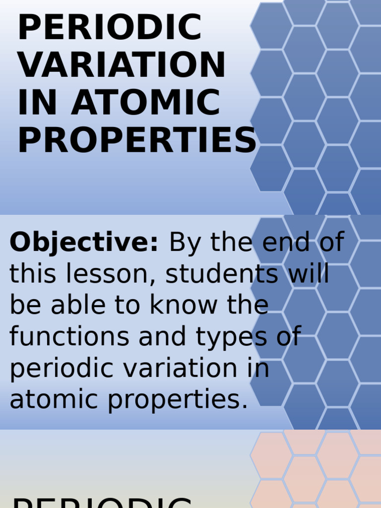Periodic Variation in Atomic Properties - PPTX 1 1 | PDF