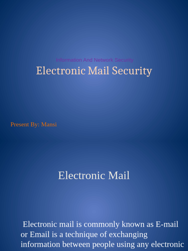 Electronic Mail Security: Present By: Mansi | PDF