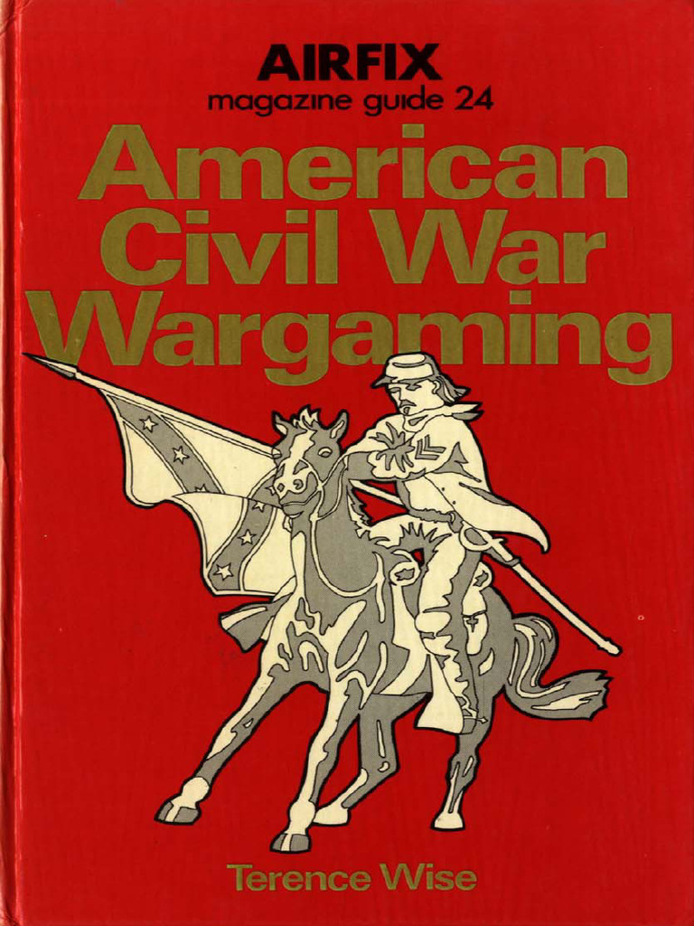 Airfix Magazine - Guide 24 - American Civil War Wargaming | PDF