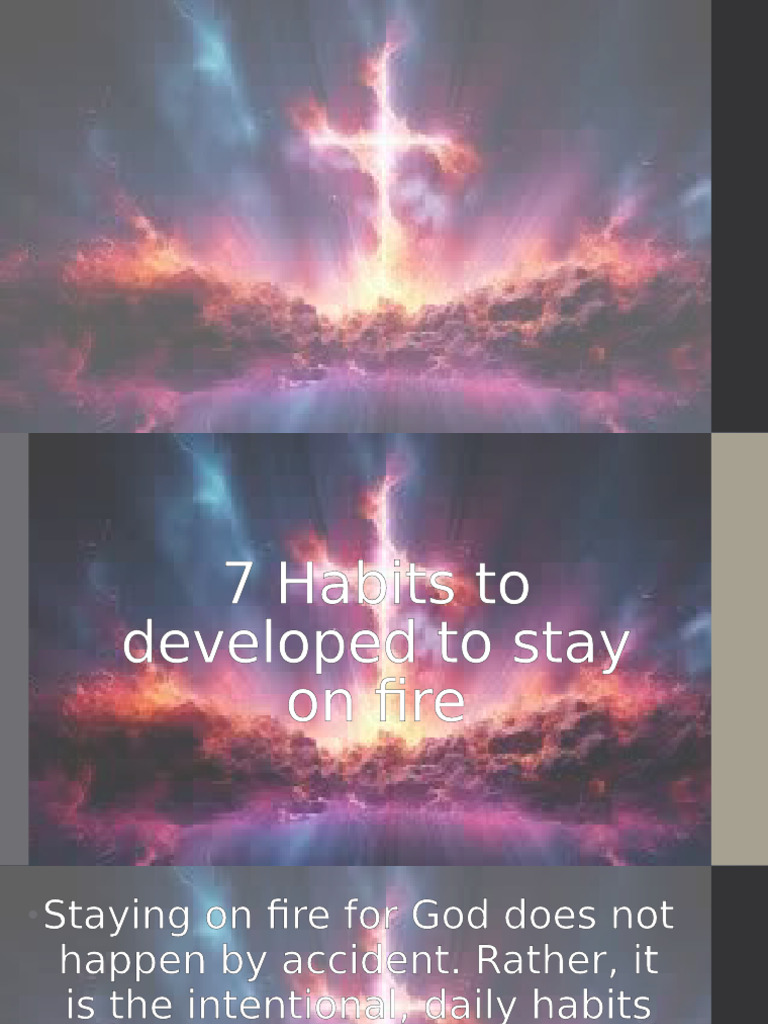 7 Habits To Developed To Stay On Fire | PDF