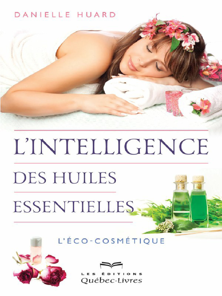 Lintelligence Des Huiles Essentielles (Danielle Huard) ) | PDF