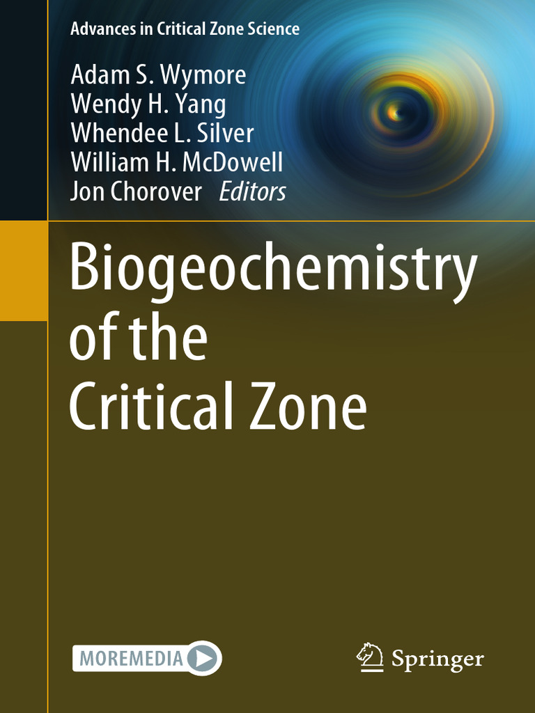 Biogeochemistry of The Critical Zone: Adam S. Wymore Wendy H. Yang Whendee L. Silver William H ...