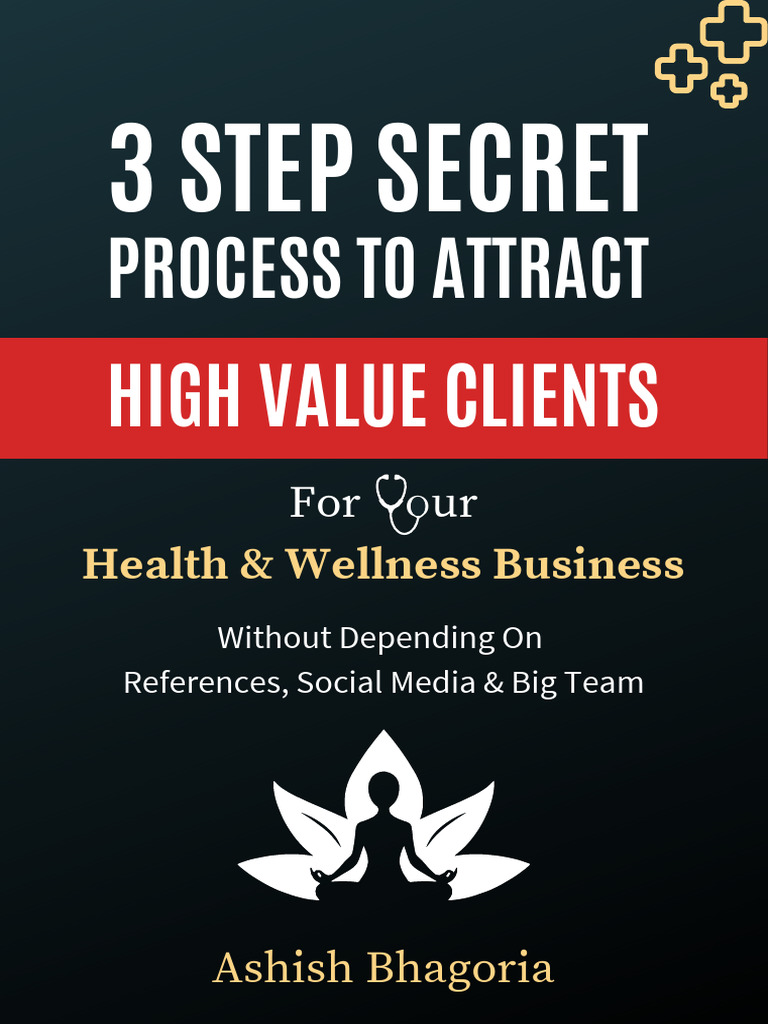 3 Step Secret Process To Attract High Value Clients | PDF