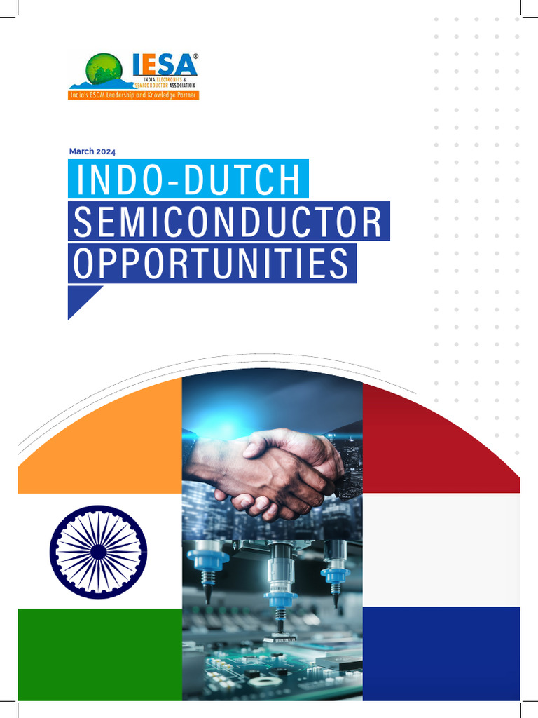 Indo Dutch Semiconductor Opportunities Iesa Report 2024 Pdf