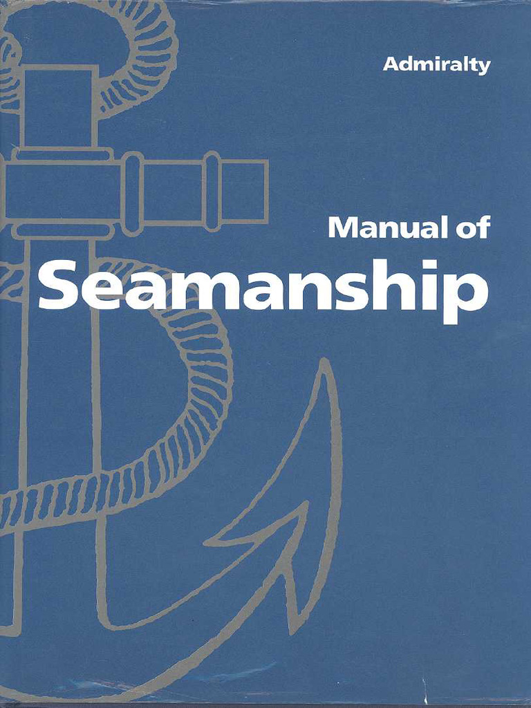 Admiralty Manual of Seamanship | PDF