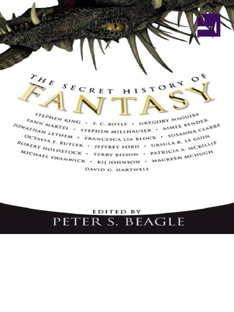 The Secret History of Fantasy. Ed. Peter S. Beagle. | PDF