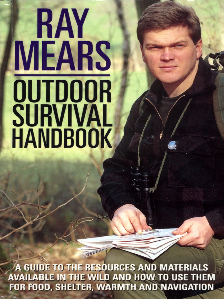 Ray Mears - Outdoor Survival Book | PDF