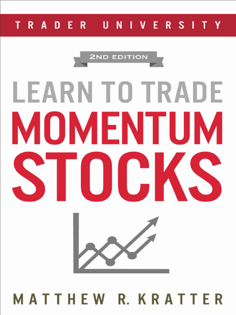 Kratter, Matthew R - Learn To Trade Momentum Stocks-Trader University ...