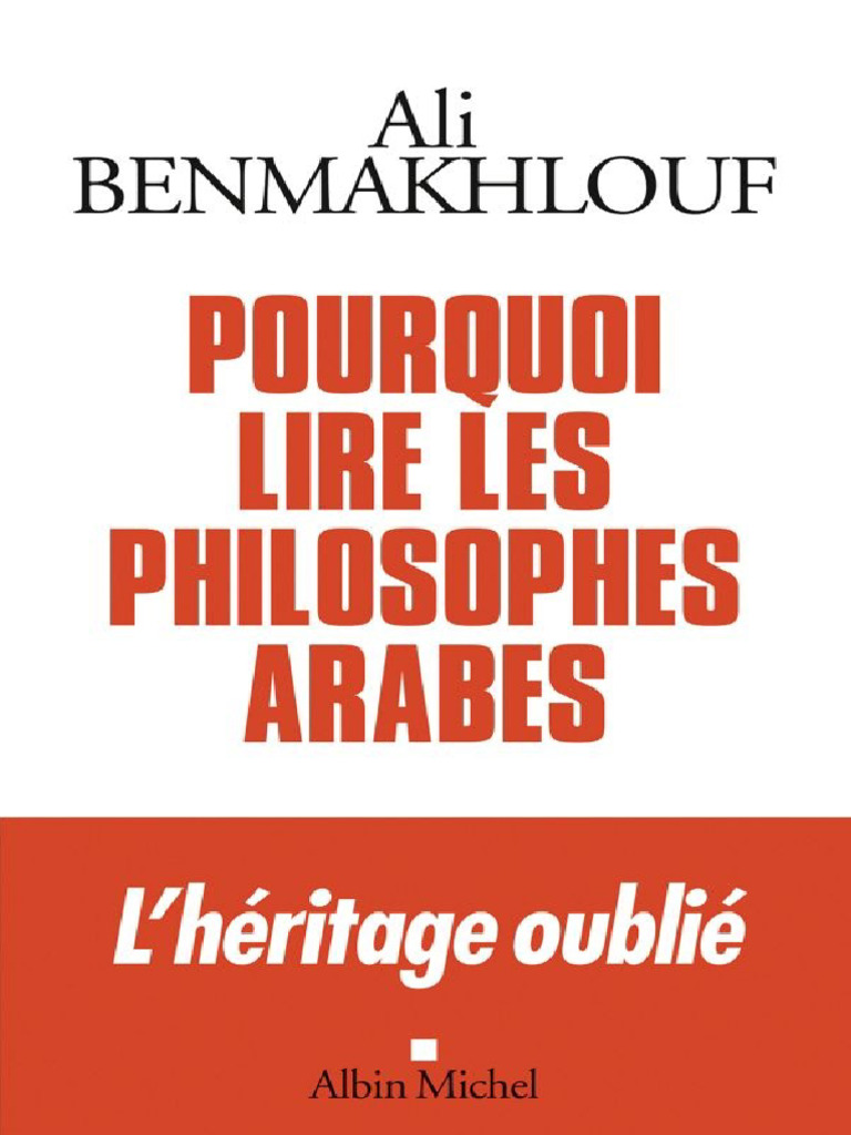 Pourquoi Lire Les Philosophes Arabes de Ali Benmakhlouf | PDF
