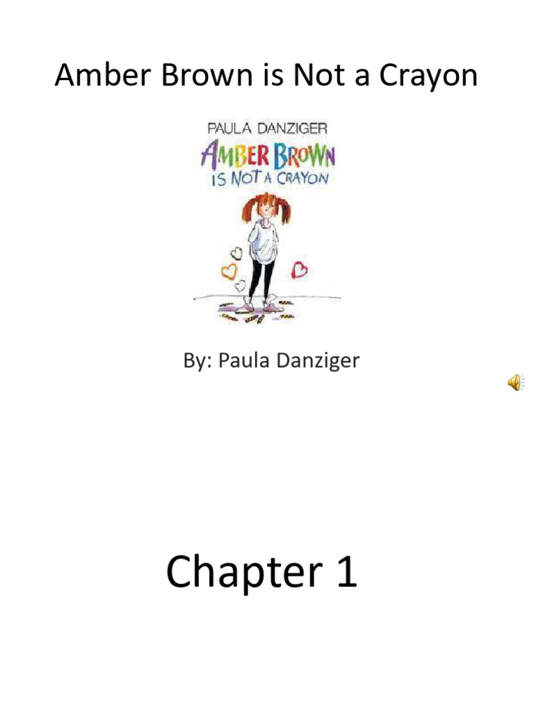 Amber-Brown-is-not-a-Crayon-Summary Chapter 1-6 | PDF