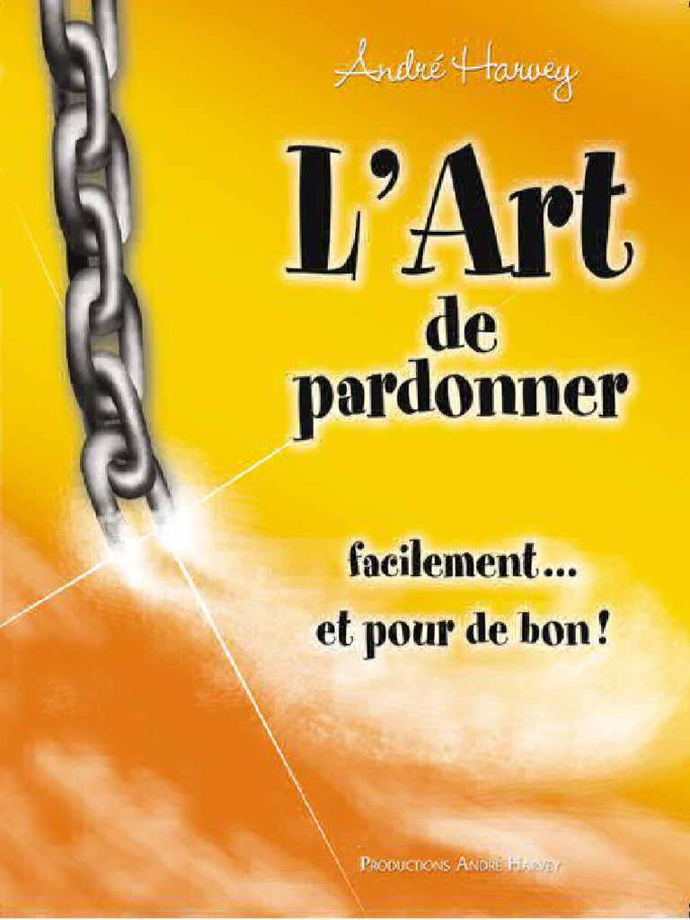 L'Art de Pardonner - Et Pour de Bon ! | PDF