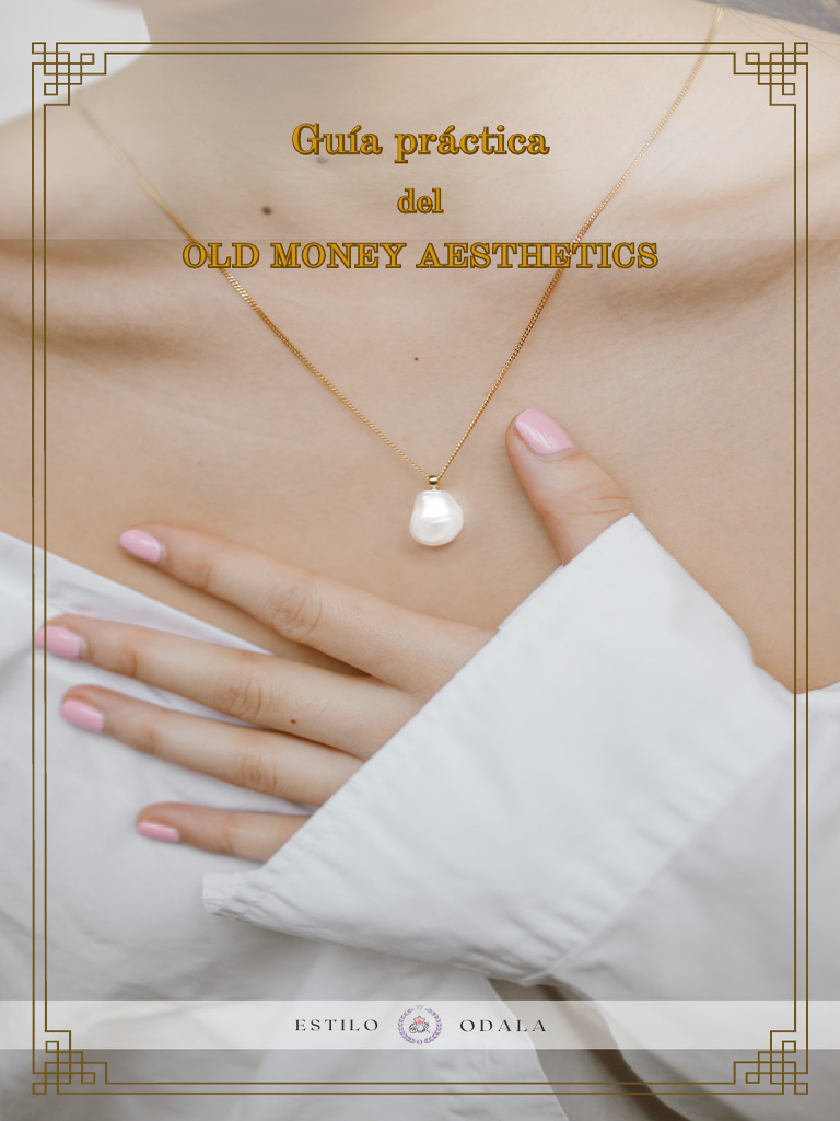Guia Practica Del Old Money Aesthetics de Estilo Odala 2023 | PDF