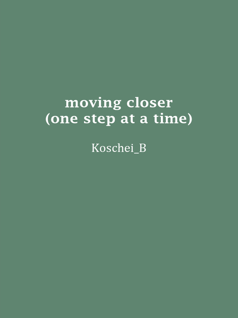 Moving Closer (One Step at A Time) | PDF