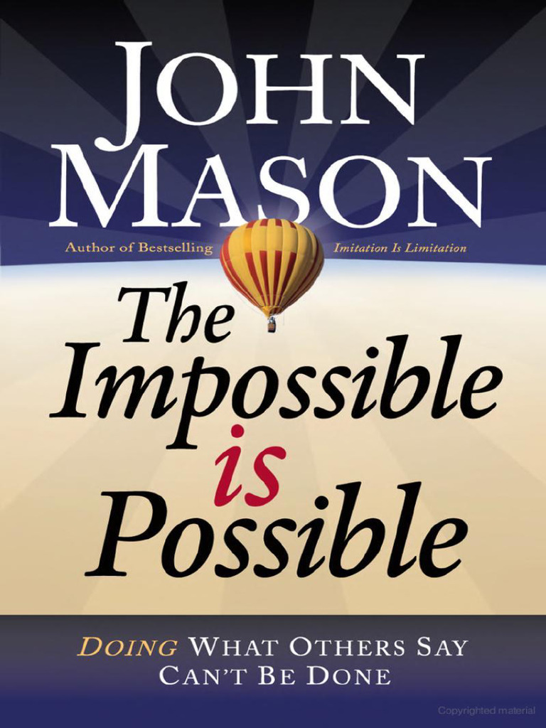 The Impossible is possible__by John Mason | PDF