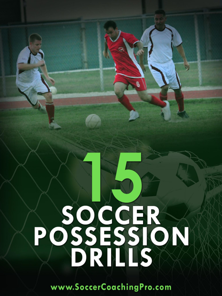 15 Soccer Possession Drills | PDF