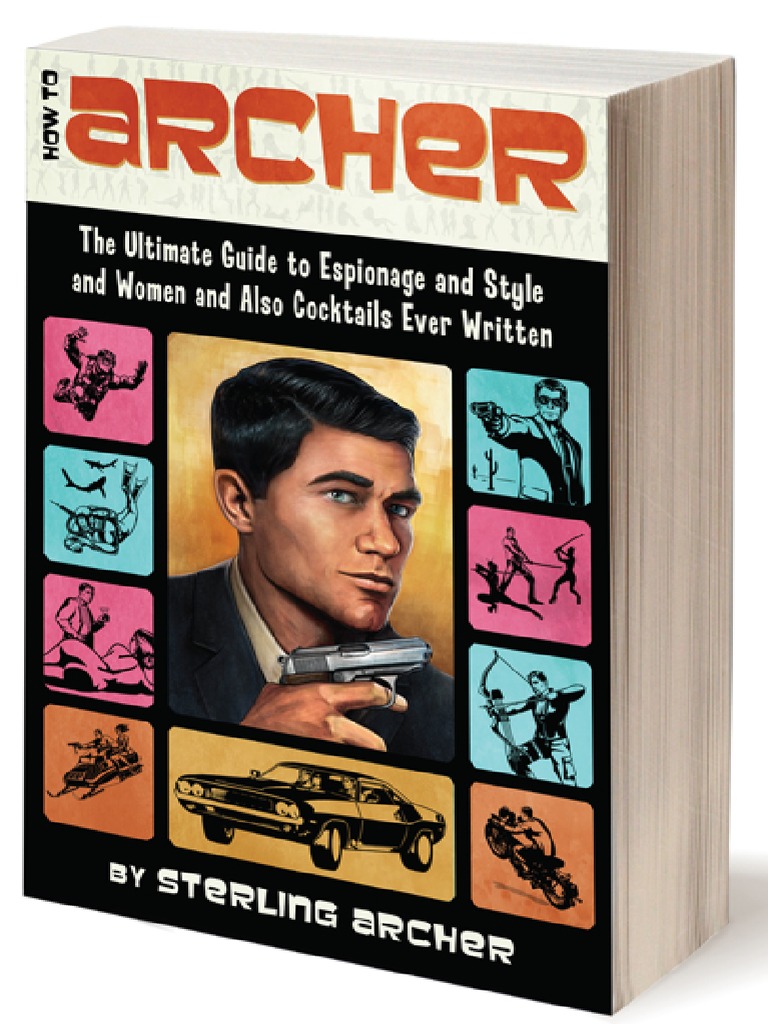 How to Archer: A Spy's Guide | PDF | Leisure