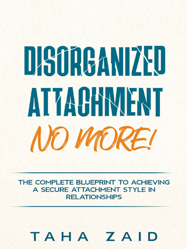 Disorganized Attachment No More - Taha Zaid | PDF | Attachment Theory ...