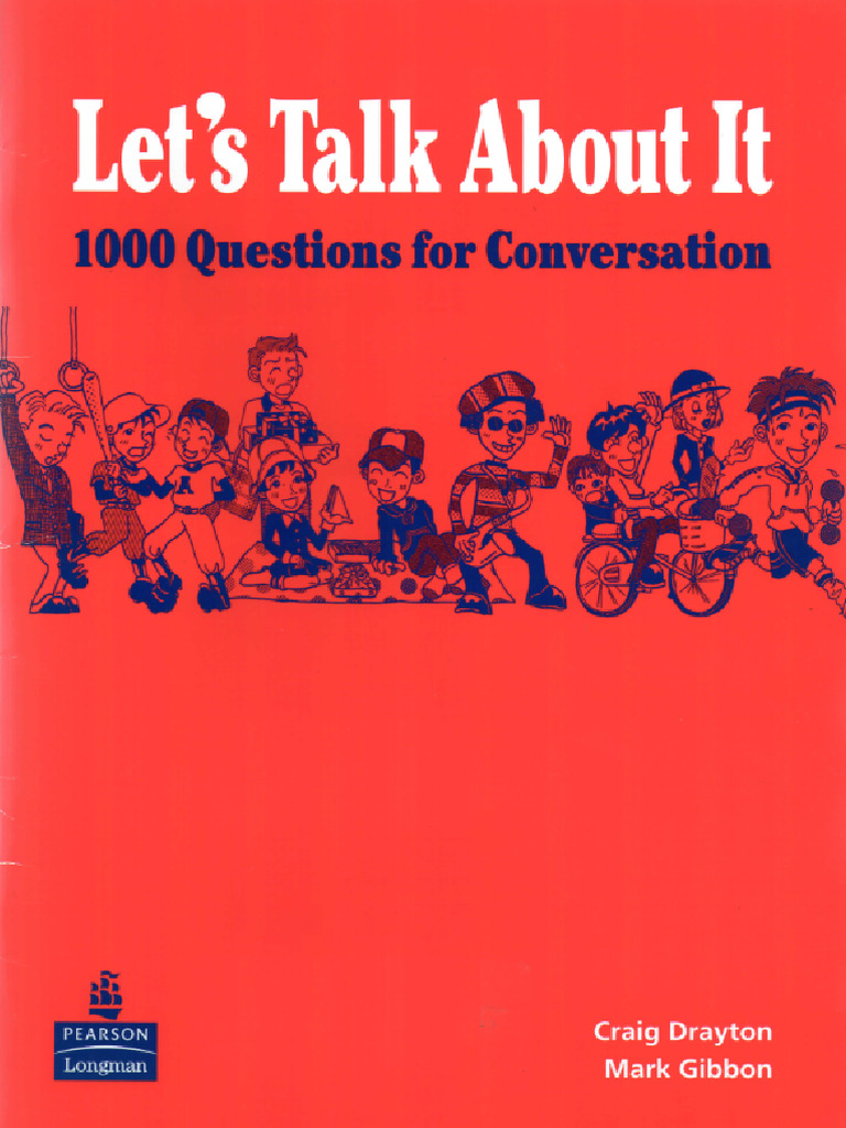 Let 39 S Talk About It 1000 Questions | PDF