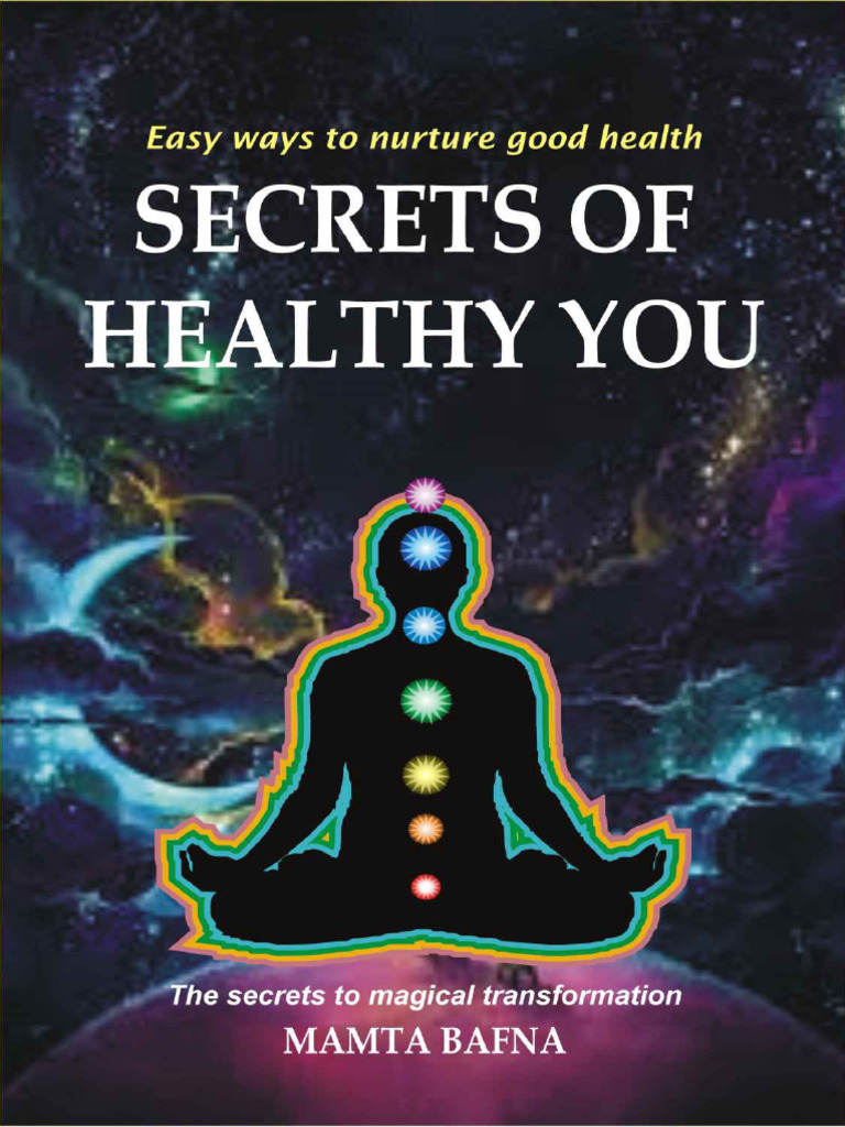 Secrets of Healthy You - Easy Ways To Nurture Good Health | PDF