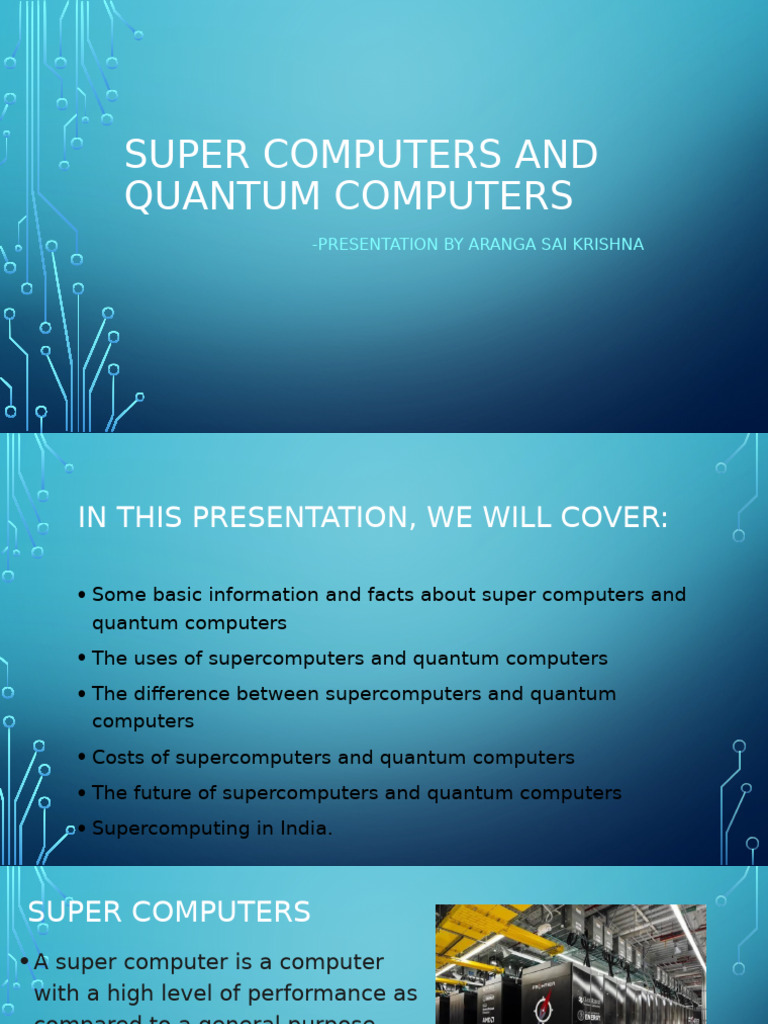 Super Computers and Quantum Computers: - Presentation by Aranga Sai ...