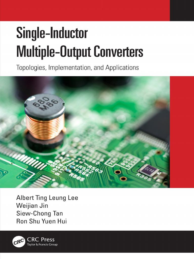 Single-Inductor Multiple-Output Converters Topologies, Implementation, and Applications (Lee ...