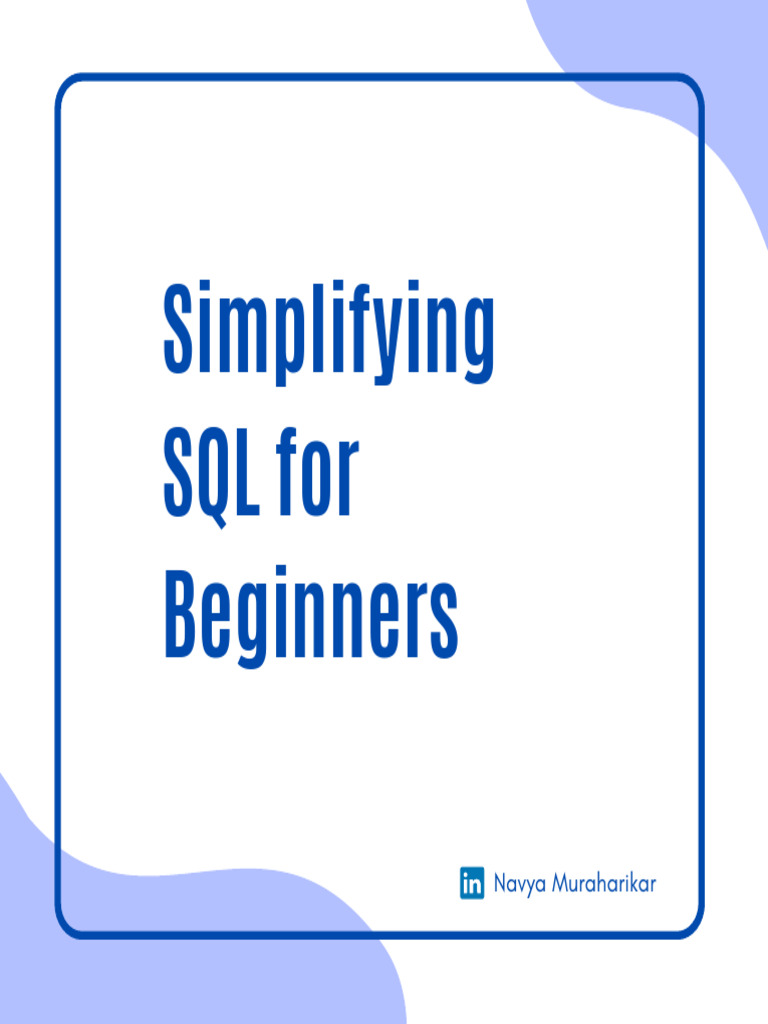 Simplifying SQL For Beginners! | PDF Simplifying SQL For Beginners! | PDF