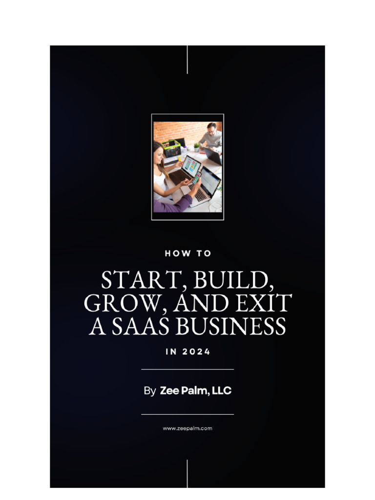 How To Start, Build, Grow and Exit A SaaS Business | PDF
