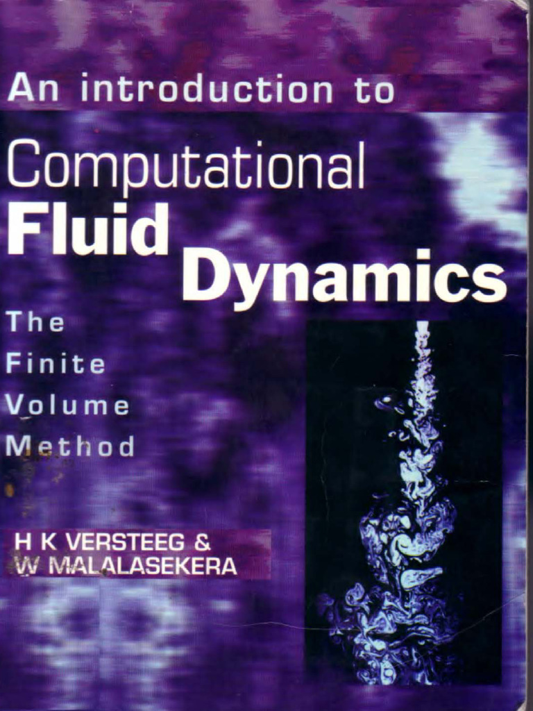 An Introduction-To Computational Fluid Dynamics, The Finite Volume Method by H. K. Versteeg and ...