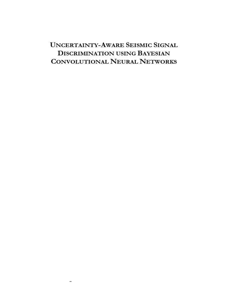 Uncertainty-Aware Seismic Signal Discrimination Using Bayesian Convolutional Neural Networks ...