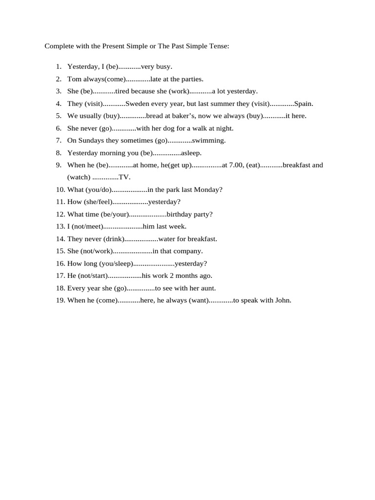 Complete With The Present Simple or The Past Simple Tense | PDF