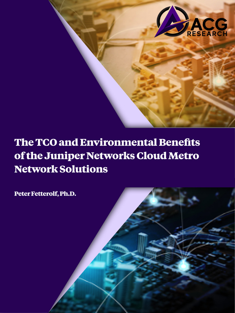 Acg Research The Tco and Environmental Benefits of Juniper Cloud Metro ...