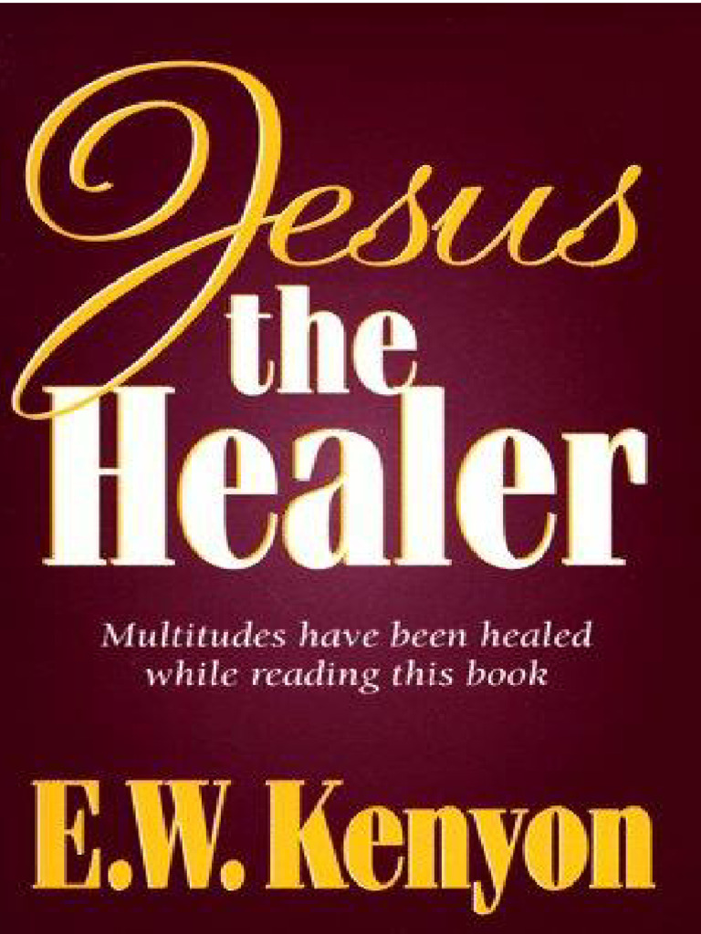 Jesus The Healer E.W. | PDF