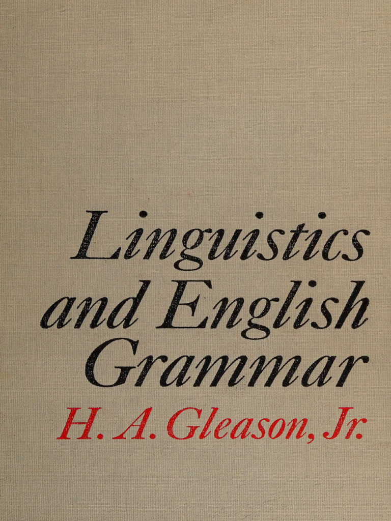 Henry Allan Gleason Jr. - Linguistics and English Grammar (1965) | PDF
