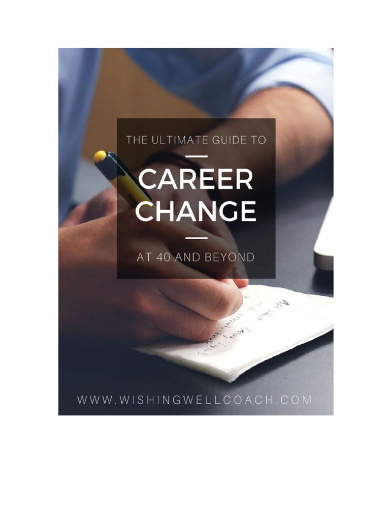 Career Change Guide for Over 40s | PDF | Reason | Career & Growth
