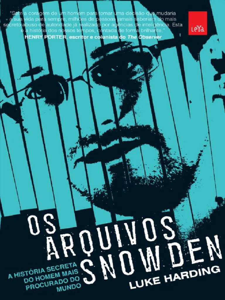 Zlib - Pub - Os Arquivos Snowden A Historia Secreta Do Homem Mais Procurado Do Mundo 1 | PDF