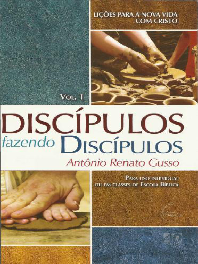 Discípulos Haciendo Discípulos Volumen 1 - Antonio Renato Gusso | PDF