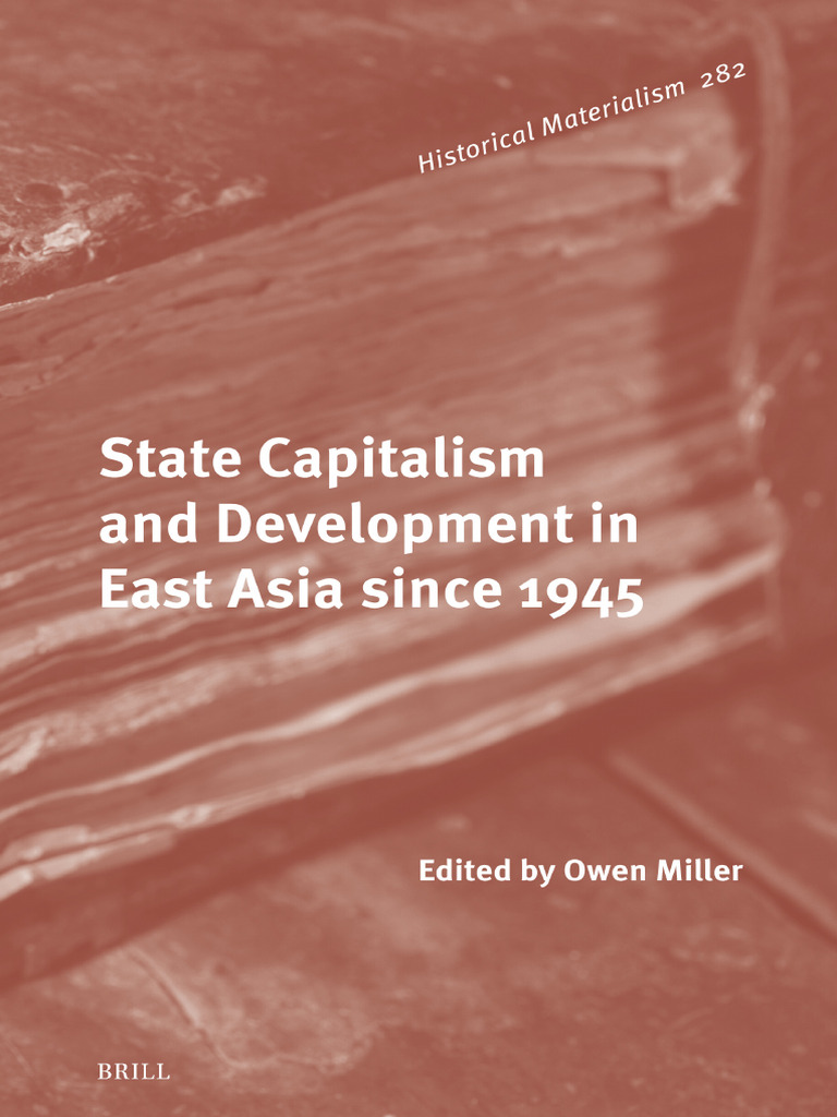 (Historical Materialism Book - 282) Owen Miller - State Capitalism and Development in East Asia ...