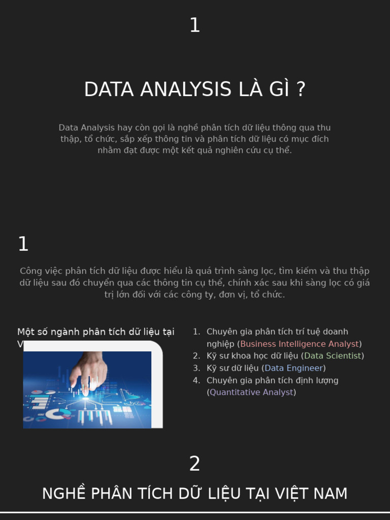 Data Analysis hay còn gọi là nghề phân tích dữ liệu thông qua thu thập, tổ chức, sắp xếp thông ...