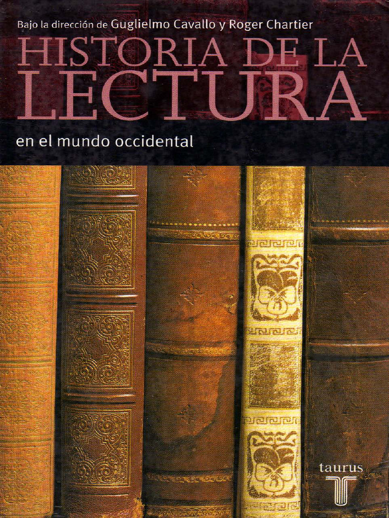 CAVALLO Y CHARTIER Historia de La Lectura en El Mundo Occidental | PDF