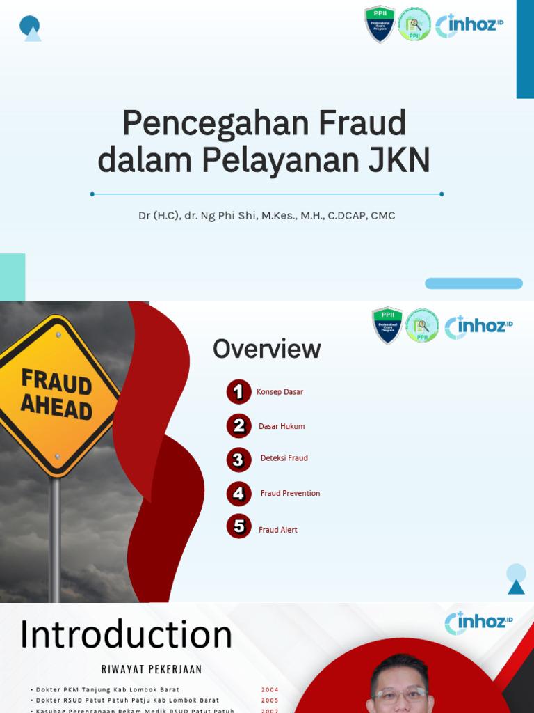 Materi 1. Pencegahan Fraud Dalam Pelayanan JKN - Dr. (H.C.), Dr. NG Phi Shi, M.kes, M.H, CCBP ...