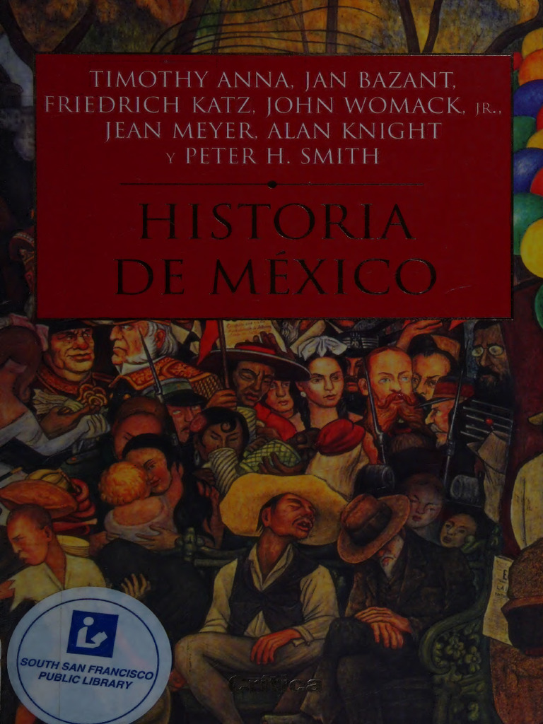 Historia de México - Anna, Timothy E - , 1944 - 2001 - Barcelona - Crítica - 9788484322238 ...