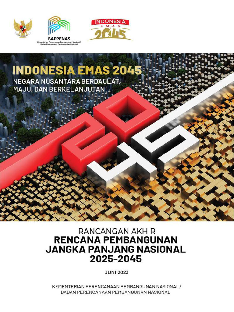 Rancangan Akhir Rencana Pembangunan Jangka Panjang Nasional 2025-2045. | PDF