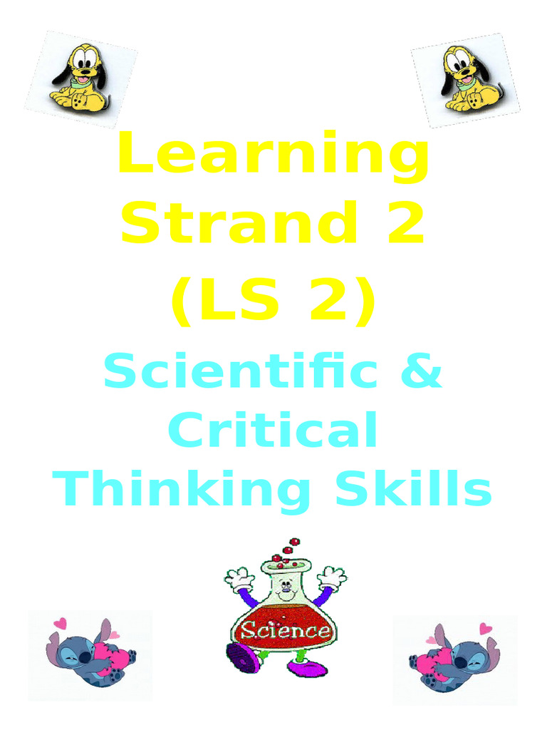 Learning Strand 2 (LS 2) : Scientific & Critical Thinking Skills | PDF
