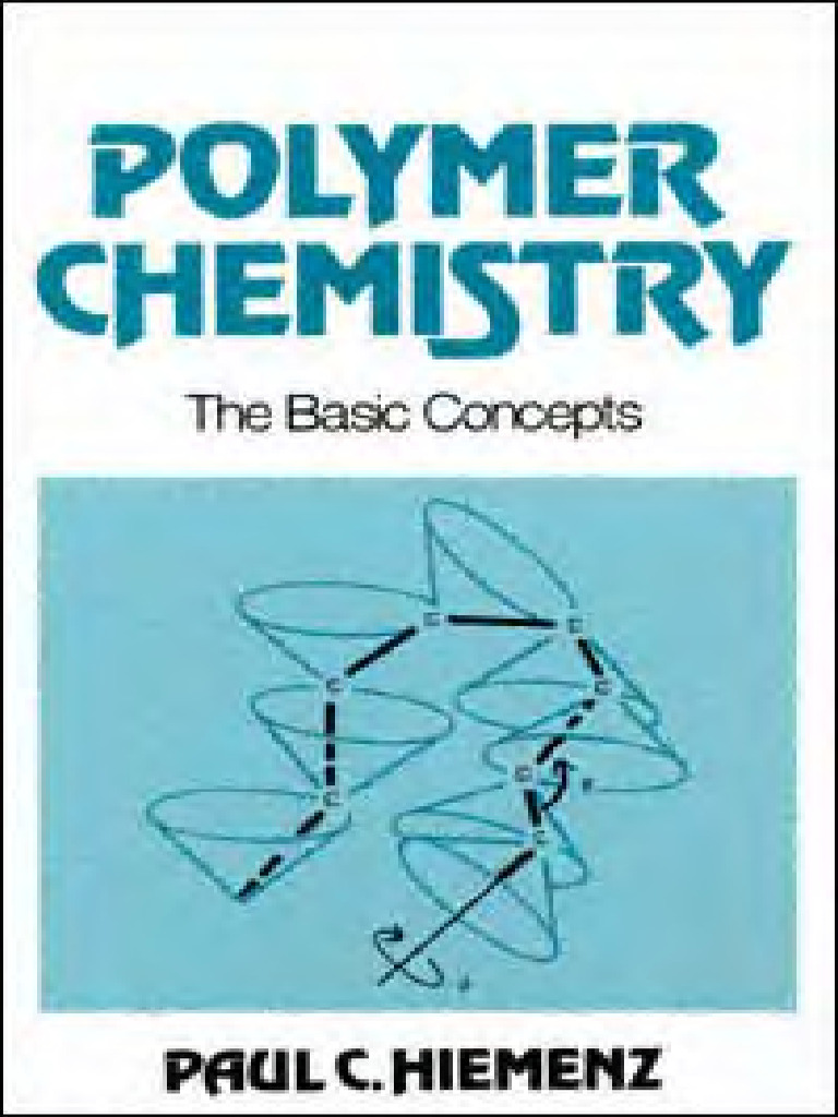 Paul C. Hiemenz - Polymer Chemistry - The Basic Concepts-M. Dekker ...