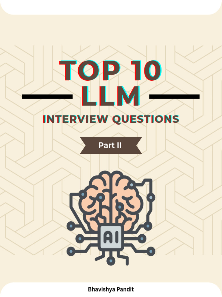 Top 10 LLM Interview Questions - Part 2 | PDF