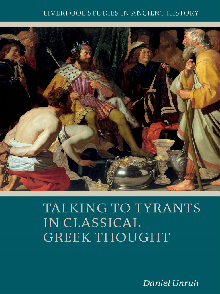 Talking To Tyrants in Classical Greek Thought (Liverpool Studies in ...