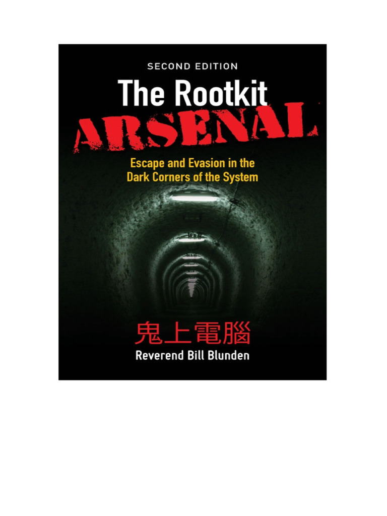 The Rootkit Arsenal - Escape and Evasion in The Dark Corners of The ...