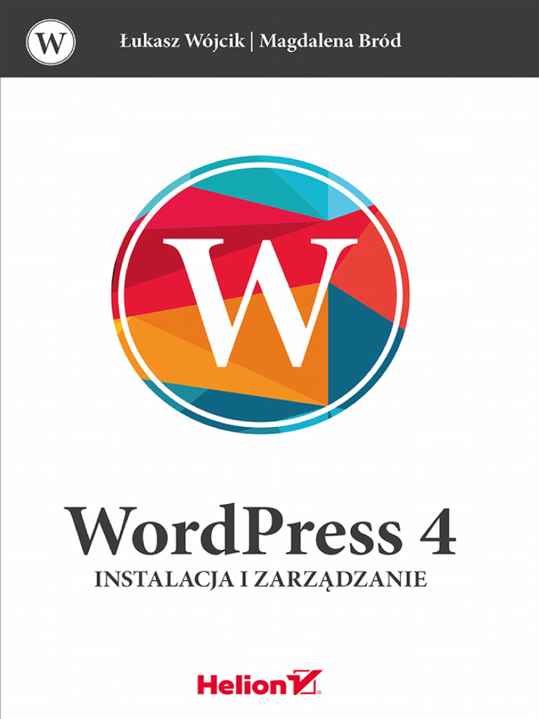 Wordpress 4 Instalacja I Zarzadzanie Lukasz Wojcik Magdalena Brod ...